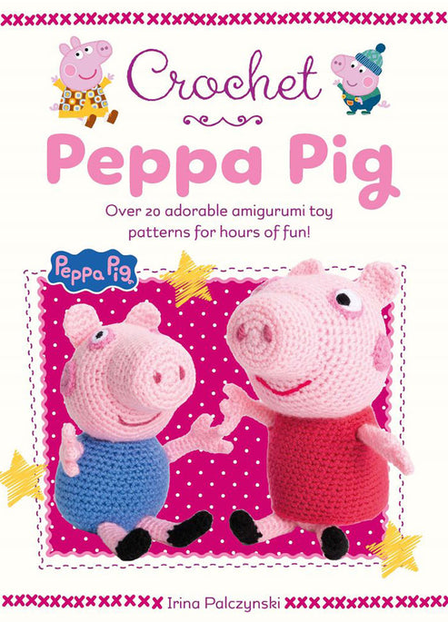 Crochet Peppa Pig Amigurumi Pattern Book – 20+ Designs | Morris & Sons